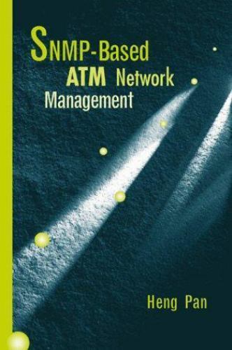 Telecommunications Library: SNMP-Based ATM Network Management by Heng ...