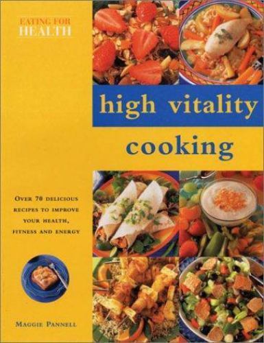 High Vitality Cookbook by Anne Sheasby and Maggie Pannell (2003, Trade Paperback) for sale ...