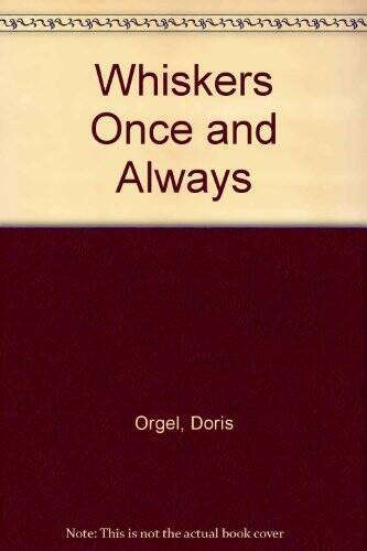 Whiskers Once and Always - Paperback By Orgel, Doris - GOOD ...