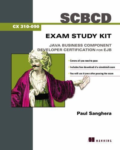 Scbcd Exam Study Kit : Java Business Component Developer Certification for Ejb by Paul Sanghera ...