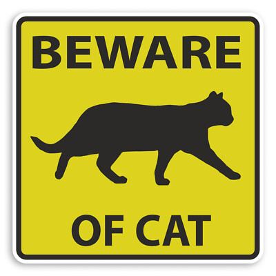 2 x 10cm Beware of Cat Sign Vinyl Stickers - Cats Kitten Funny Sticker ...