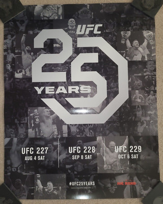 2018 UFC 227 228 229 25TH ANNIVERSARY 22X28 POSTER 25 YEARS AUG 4 SEP 8 ...