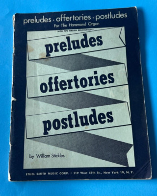 Hammond Organ PRELUDES OFFERTORIES POSTLUDES ~ William Stickles 1952 ...