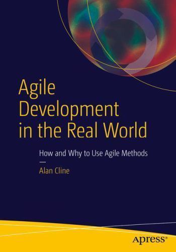 Agile Development in the Real World by Alan Cline (2015, Trade ...