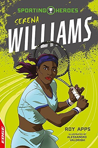 EDGE: Sporting Heroes: Serena Williams By Roy Apps 9781445153384| eBay