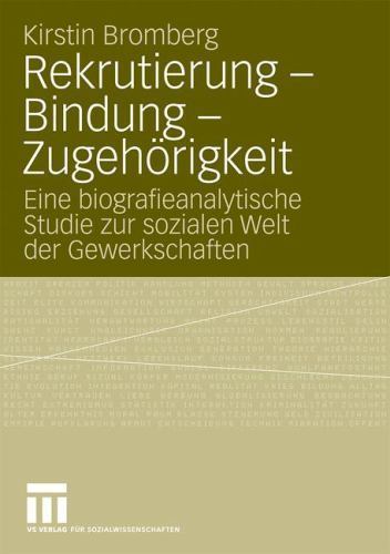 Rekrutierung - Bindung - Zugehörigkeit : Eine Biografieanalytische ...