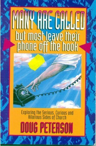 Many Are Called, but Most Leave Their Phone off the Hook by Doug Peterson (1992, Trade Paperback ...