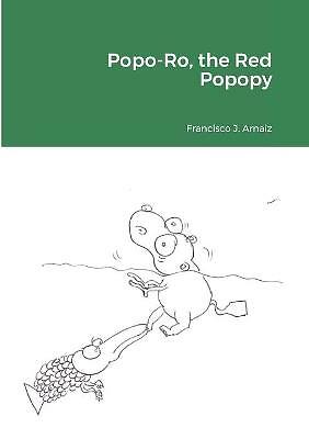 Popo-Ro, the Red Popopy by Susana Arnaiz, Francisco J Arnaiz (Paperback ...