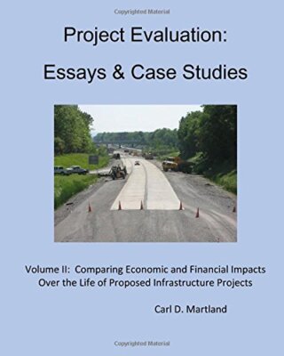 Project Evaluation: Essays and Case Studies: Comparing Economic and ...