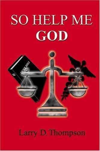 So Help Me God by Larry D. Thompson (Hardcover) for sale online | eBay