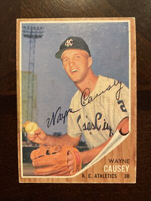 WAYNE CAUSEY 1962 TOPPS AUTOGRAPHED SIGNED AUTO BASEBALL CARD A'S 496 ...