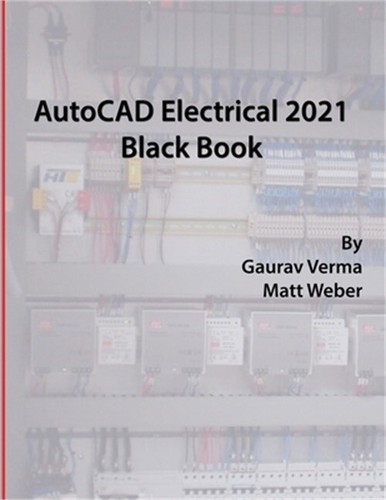 AutoCAD Electrical 2021 Black Book (Paperback or Softback) 1988722985| eBay