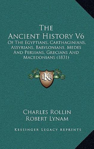 Ancient History V6 : Of the Egyptians, Carthaginians, Assyrians ...