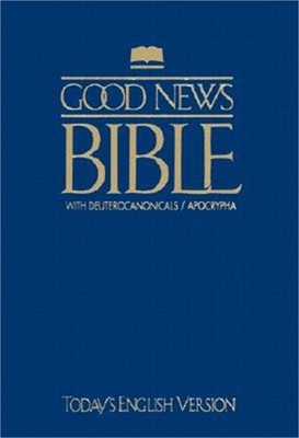 Good News Bible with Deuterocanonicals/Apocrypha-TeV (Paperback or ...