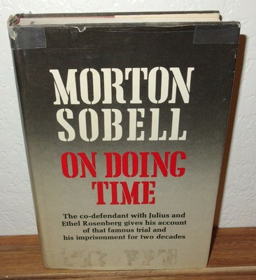 On Doing Time book by 1974 Morton Sobell *Co-Defendant w/Rosenbergs ...