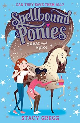 Spellbound Ponies: Sugar and Spice: Book 2 By Stacy Gregg | eBay