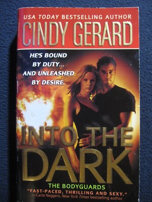Into the Dark (The Bodyguards, Book 6) [Paperback] Cindy Gerard ...