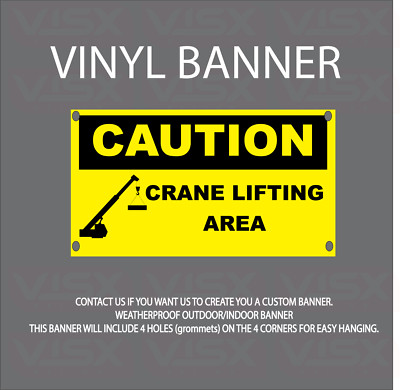 Caution Crane Lifting Area VINYL Banner Flag Outdoor indoor Safety Sign ...
