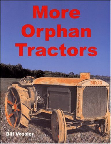 MORE ORPHAN TRACTORS By Bill Vossler *Excellent Condition* | eBay