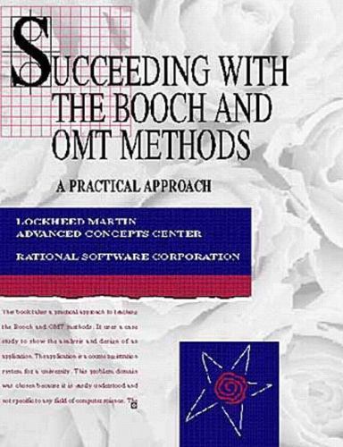 Object Oriented Software Engineering Ser.: Succeeding with the Booch ...