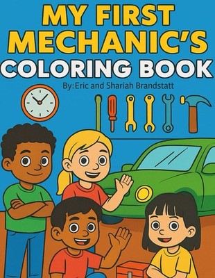 My First Mechanics Coloring Book: Fun tool & mechanical exploration ...