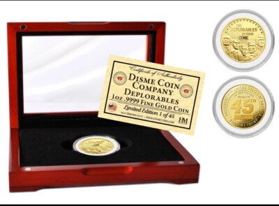 Donald Trump 1 Oz .9999 24K Gold Coin Round THE DEPLORABLES OF THEIR ...