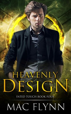Mac Flynn Heavenly Design (Fated Touch Book 4) (Poche) Fated Touch | eBay