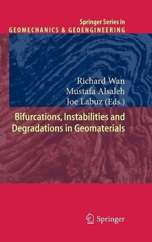 Bifurcations, Instabilities and Degradations in Geomaterials by Richard ...