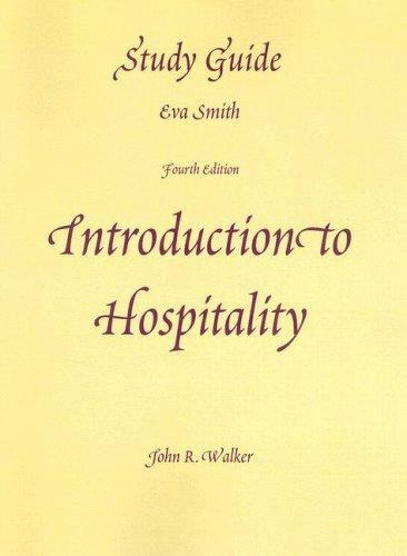 Introduction to Hospitality Study Guide by John R. Walker (2005 ...