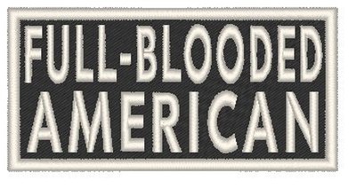 FULL-BLOODED AMERICAN. Iron On Patch Emblem White Merrow Border | eBay