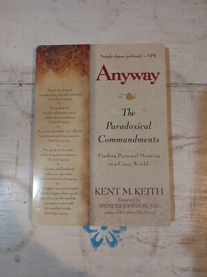 Kent M. Keith. Anyway: Finding Personal Meaning in a Crazy World, Pb ...