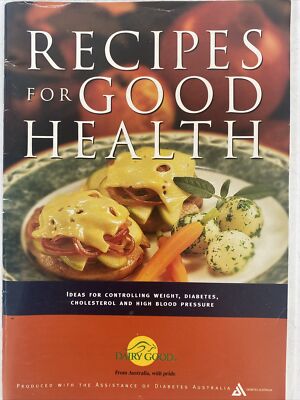 Recipes For Good Health by Australian Dairy Corporation 1999 Booklet ...
