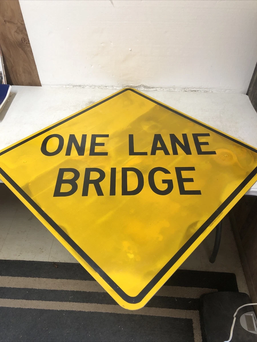 One Lane Bridge Sign