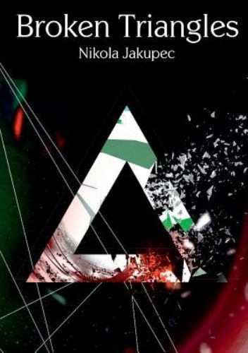 Broken Triangles by Nikola Jakupec (2015, Trade Paperback) for sale online | eBay