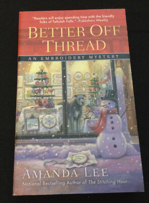 Embroidery Mystery: Better off Thread by Amanda Lee (2016 Mass Market ...