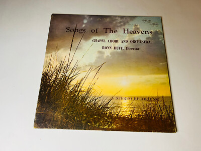Chapel Choir and Orchestra - Songs of the Heavens Ron Huff Dir. Vinyl ...