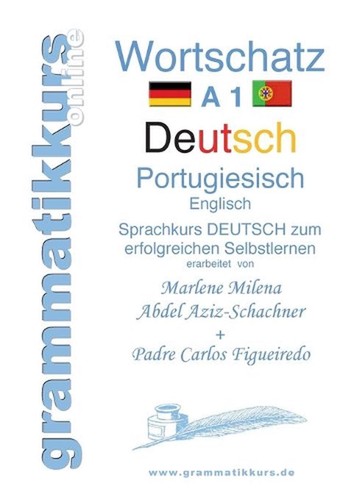 Woerterbuch Deutsch - Portugiesisch - Englisch A1: Sprachkurs Deutsch ...