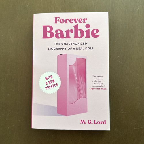 Forever Barbie : The Unauthorized Biography of a Real Doll by M. G ...