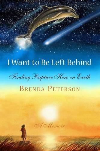 Brenda Peterson I Want to Be Left Behind (Poche) 9780578148748 | eBay