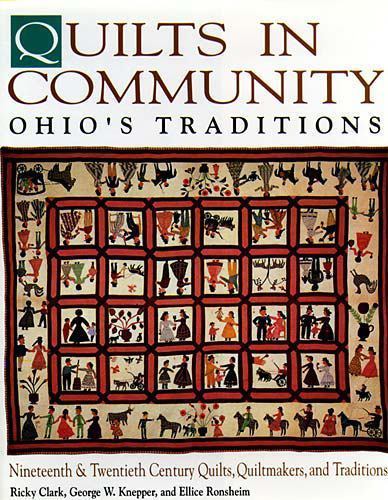 Quilts in Community : Ohio's Traditions by George W. Knepper, Ellice ...