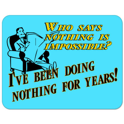 Who Says Nothing Is Impossible Funny car bumper sticker decal 5" x 4 ...