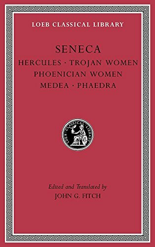 1: Tragedies, Volume I (Loeb Classical Library), Seneca, Fitch ...