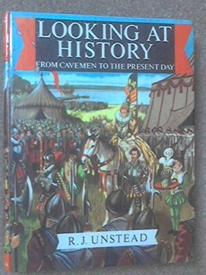 Looking at History-R.J. Unstead | eBay UK