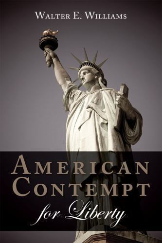 American Contempt for Liberty by Williams, Walter E. 9780817918750| eBay