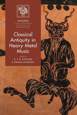 Classical Antiquity in Heavy Metal Music (IMAGINES - Classical ...