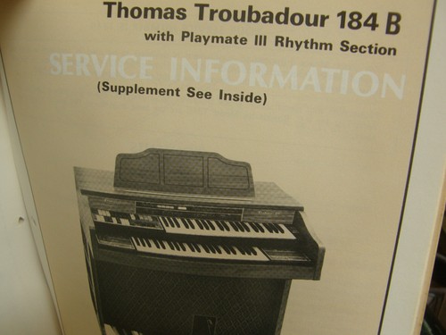 Thomas Organ Troubadour 181B 183B 184B 184D Service Information Manual ...