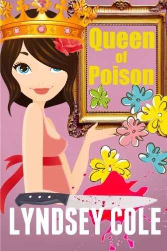 QUEEN OF POISON (LILY BLOOM COZY MYSTERY SERIES) (VOLUME By Lyndsey ...