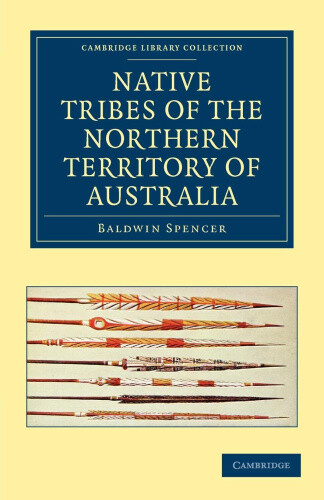 Native Tribes of the Northern Territory of Australia (Cambridge Library ...