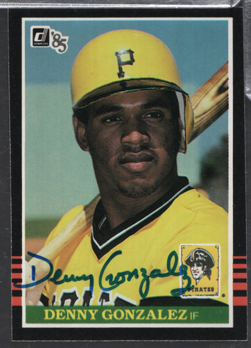 Denny Gonzalez Pirates Autographed 1984 Donruss #600 w/COA 103023NPCD39 ...