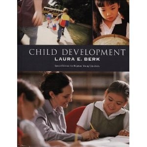 CHILD DEVELOPMENT (SPECIAL EDITION FOR BRIGHAM YOUNG By Laura E. Berk ...